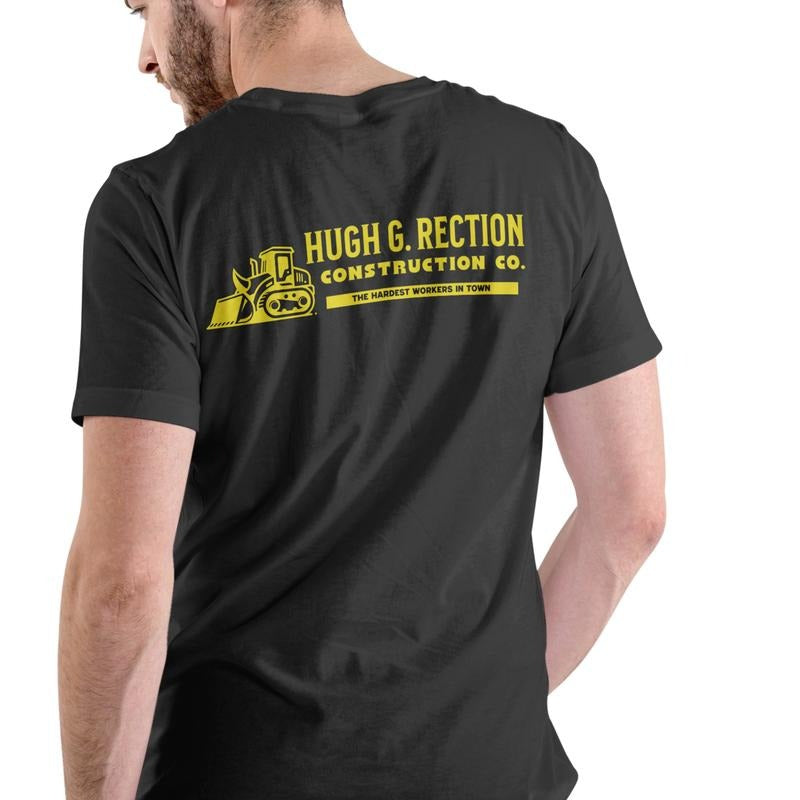 Hugh G. Rection Construction Co. Funny T-Shirt/Sweatshirt/Hoodie – Hysteez